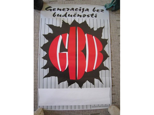 Generacija Bez Budućnosti - originalan plakat iz 1996.