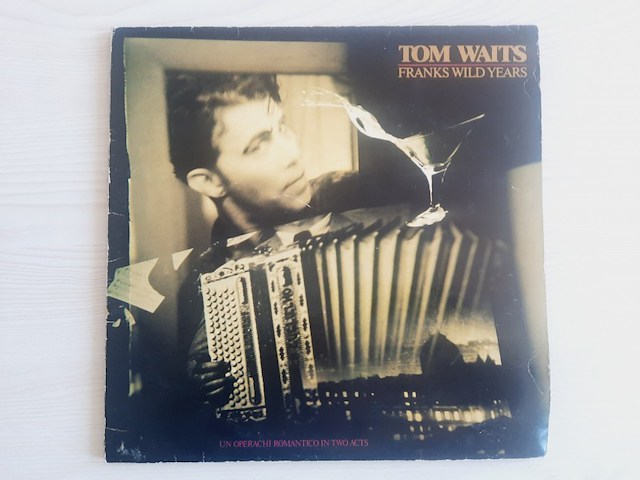 TOM WAITS - FRANKS WILD YEARS