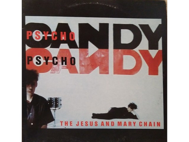 The Jesus And Mary Chain – Psychocandy