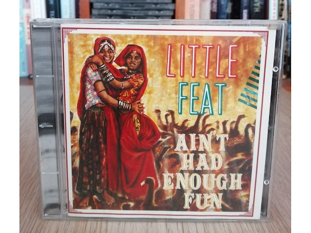 Little Feat - Ain`t Had Enough Fun , EU