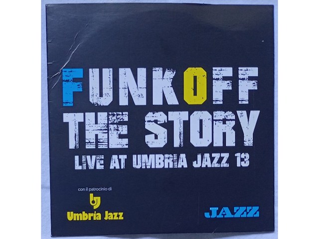 FUNK  OFF  - THE STORY : Live at Umbria Jazz13