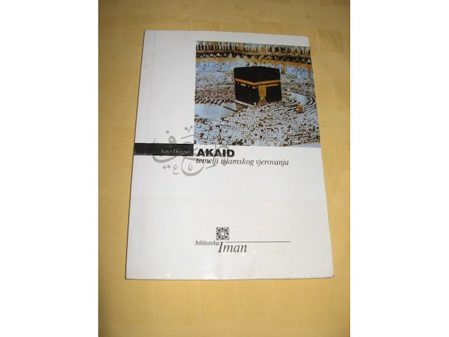 Akaid - temelji islamskog vjerovanja Safet Durguti