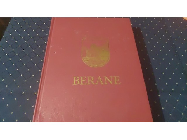 Berane/Opsta monografija