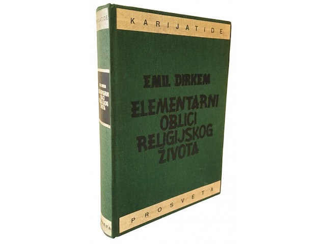 Emil Dirkem - ELEMENTARNI OBLICI RELIGIJSKOG ŽIVOTA