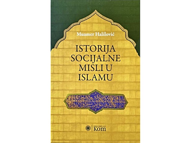 Istorija socijalne misli u islamu - Muamer Halilović