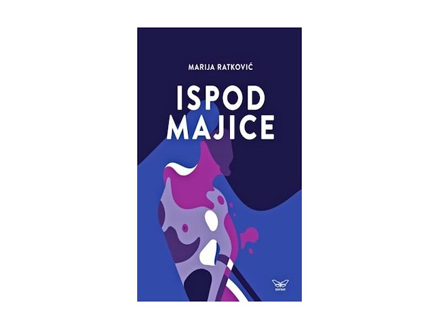 Ispod majice - Marija Ratković