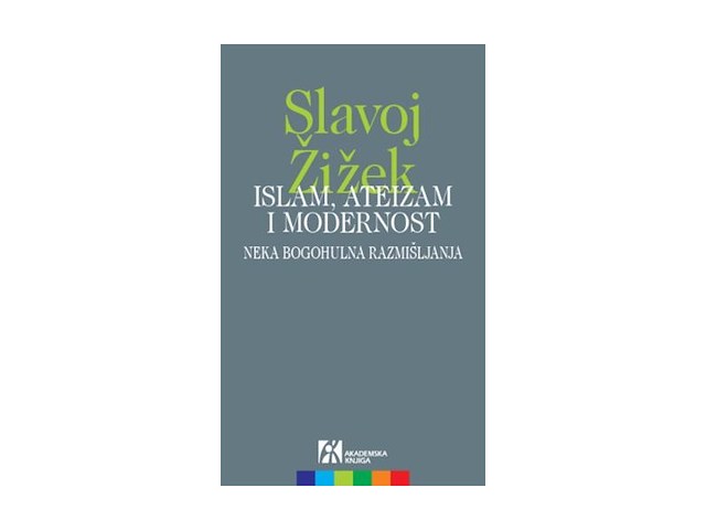 Islam, ateizam i modernost - Slavoj Žižek