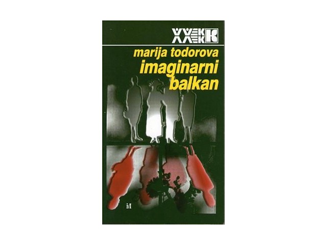 Imaginarni Balkan - Marija Todorova