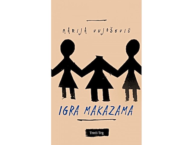 Igra makazama - Marija Vujošević