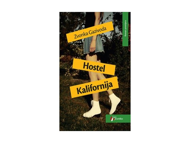 Hostel Kalifornija - Zvonka Gazivoda