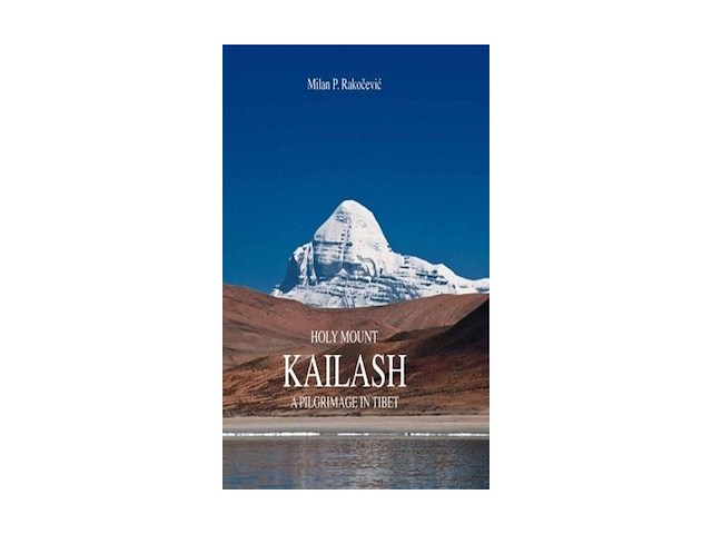 Holy Mount Kailash - Milan P. Rakočević