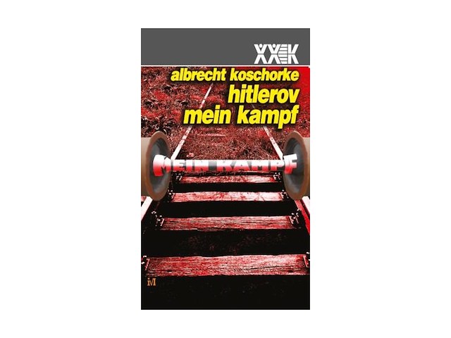 Hitlerov Mein Kampf - Albreht Koschorke