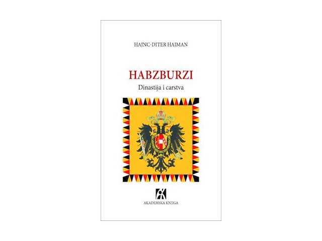 Habzburzi - Hajnc-Diter Hajman