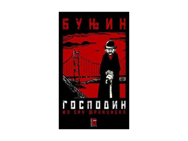 Gospodin iz San Franciska - Ivan Aleksejevič Bunjin