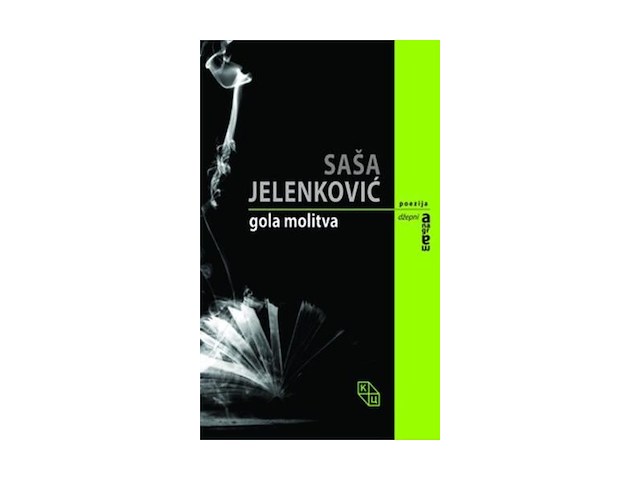 Gola molitva - Saša Jelenković