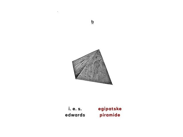 Egipatske piramide - I. E. S. Edwards