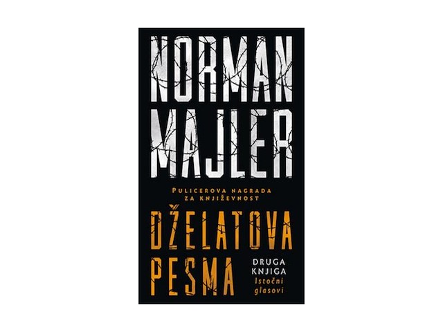 Dželatova pesma II – Istočni glasovi - Norman Majler