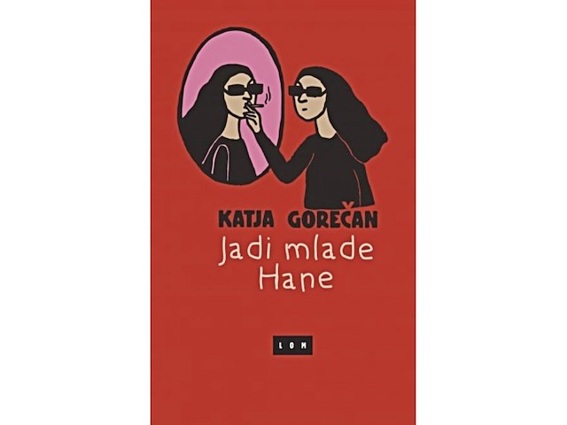 Jadi mlade Hane - Katja Gorečan