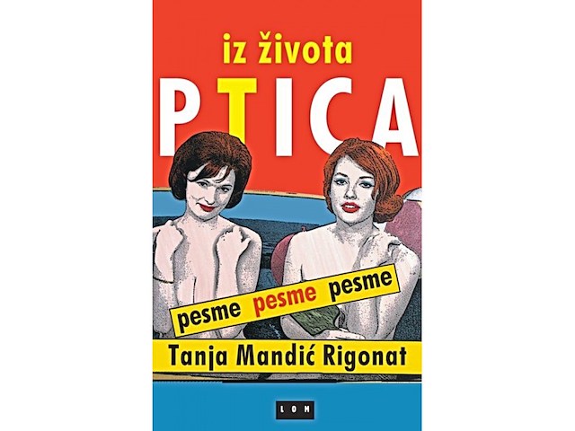 Iz života p(t)ica - Tanja Mandić Rigonat