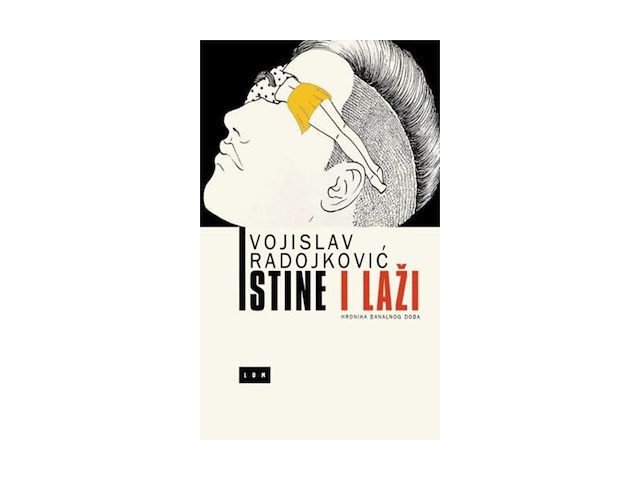 Istine i laži - Vojislav Radojković