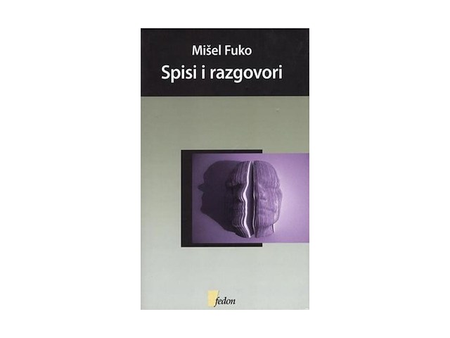 Spisi i razgovori - Mišel Fuko