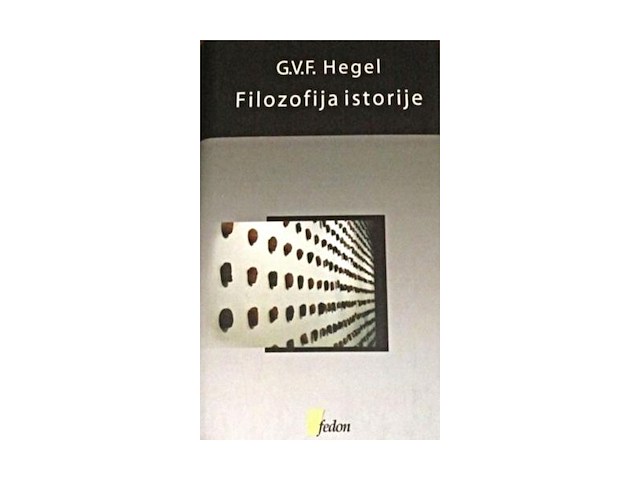 Filozofija istorije - Fridrih Hegel