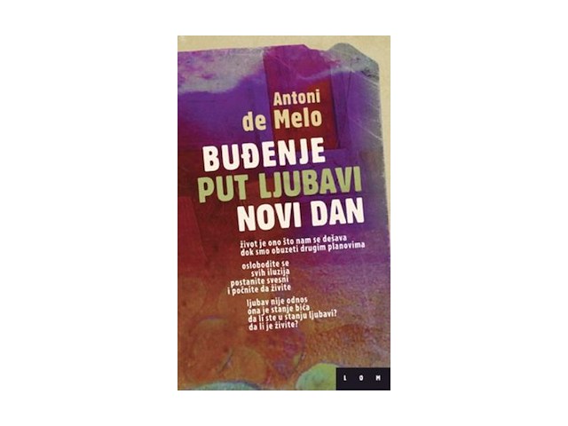 Buđenje. Put ljubavi. Novi dan - Antoni De Melo