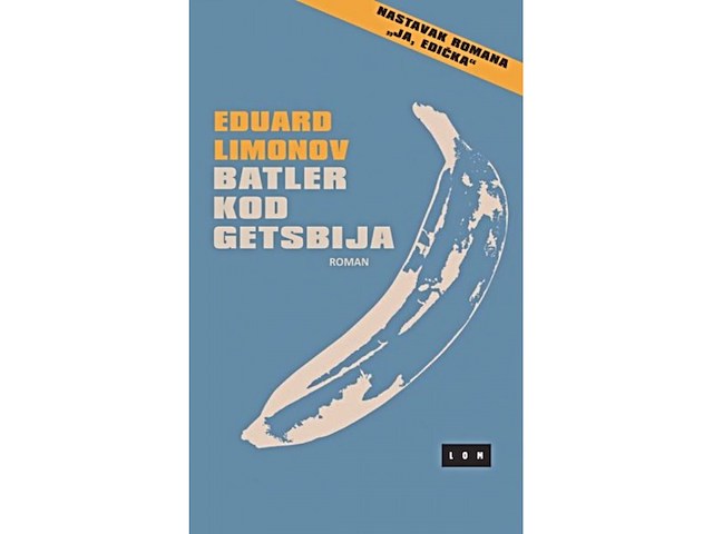 Batler kod Getsbija - Eduard Limonov