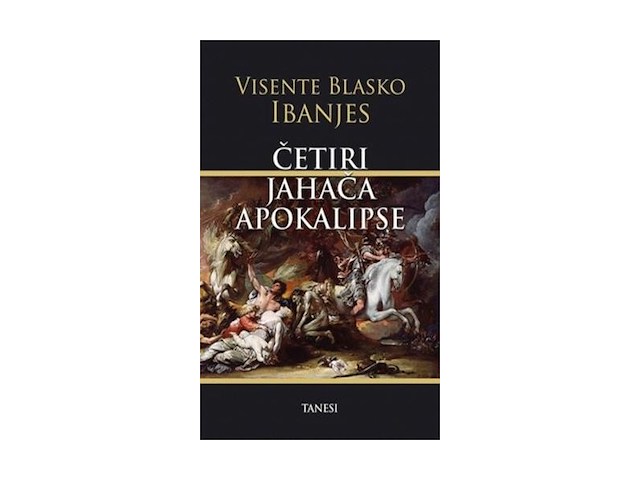 Četiri jahača apokalipse - Vinsente Blasko Ibanjez