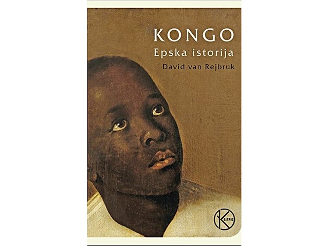 Kongo : epska istorija - David Van Rejbruk