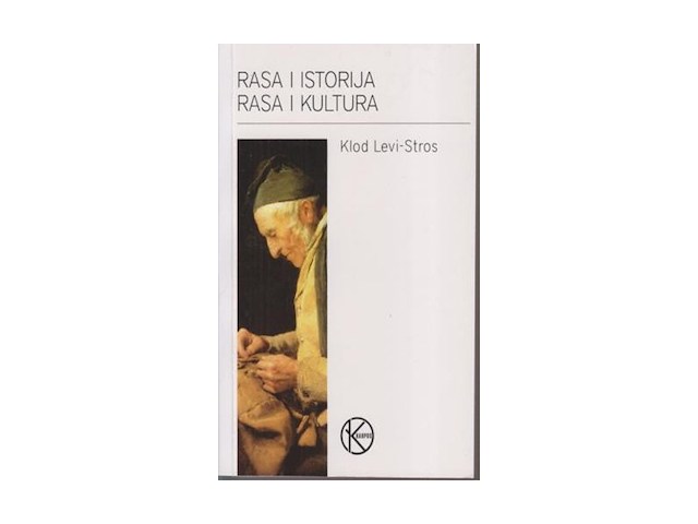 Rasa i istorija &; Rasa i kultura - Klod Levi-Stros