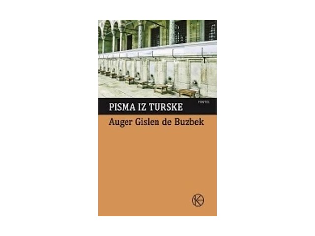 Pisma iz Turske - Auger Gislen de Buzbek