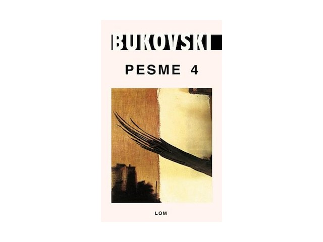 Pesme 4 - Čarls Bukovski