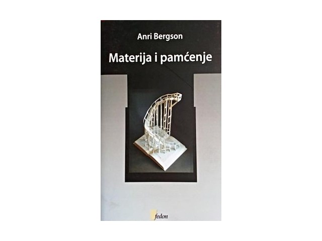 Materija i pamćenje - Anri Bergson