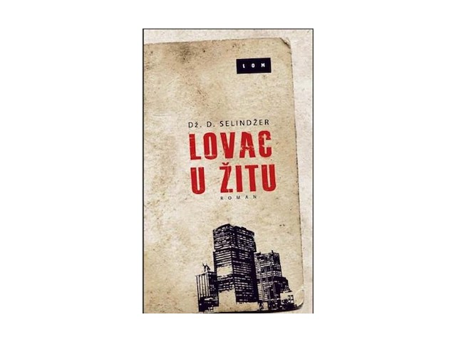 Lovac u žitu - Džerom Dejvid Selindžer