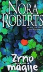 Zrno Magije Od Nora Roberts