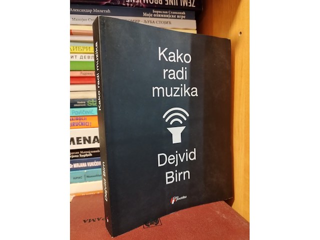 Kako radi muzika - Dejvid Birn