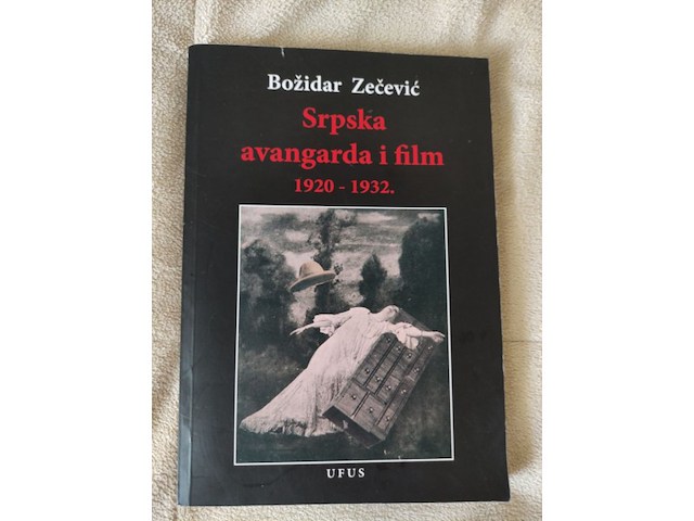 Srpska avngarda i film 1920-1931,Božidar Zečević