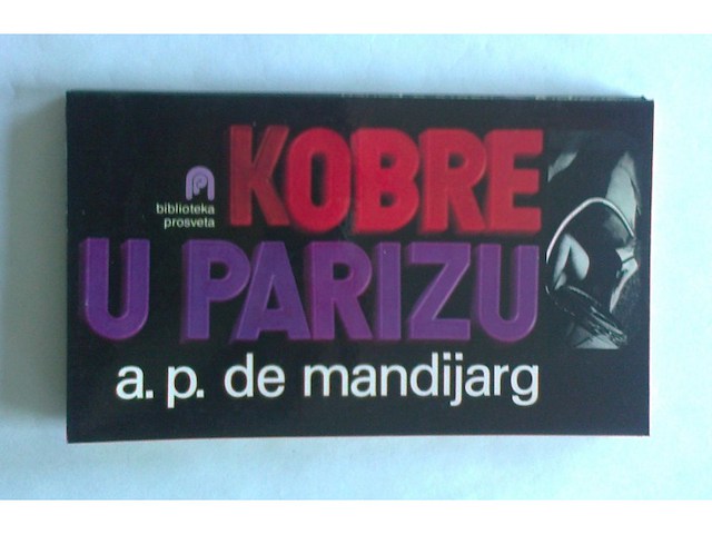 ANDRE PJEJR DE MANDIJARG - Kobre U Parizu (roman)