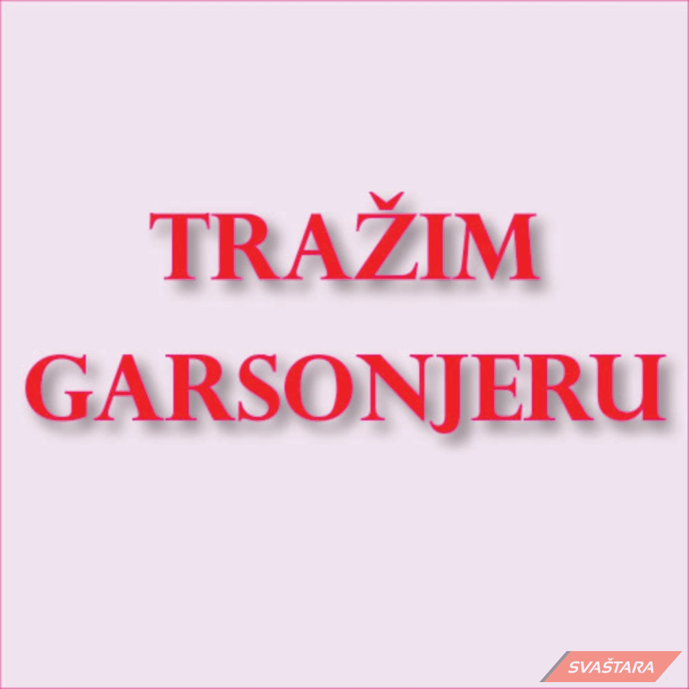 Tražim garsonjeru