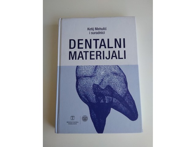 Dentalni materijali - Ketij Mehulić i saradnici