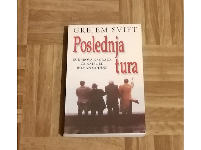 Poslednja tura - Grejem Svift