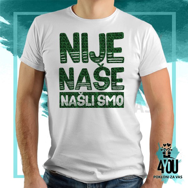 Nije naše našli smo majica