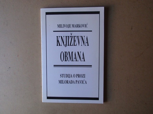 Milivoje Marković - KNJIŽEVNA OBMANA