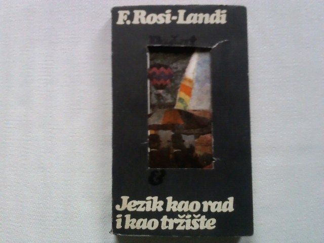 Ferućo Rosi-Landi - Jezik kao rad i kao tržište