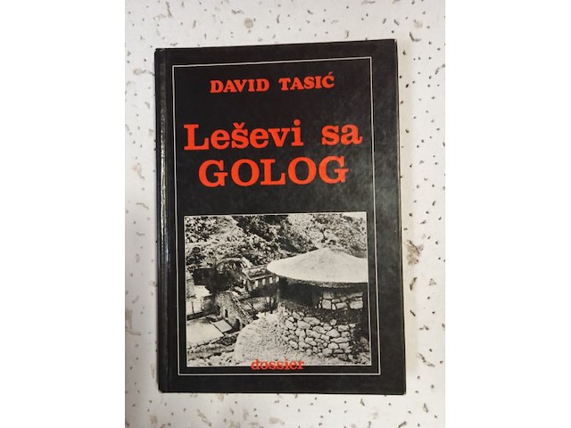 Leševi sa Golog - sjećanja s Golog otoka - David Tasić