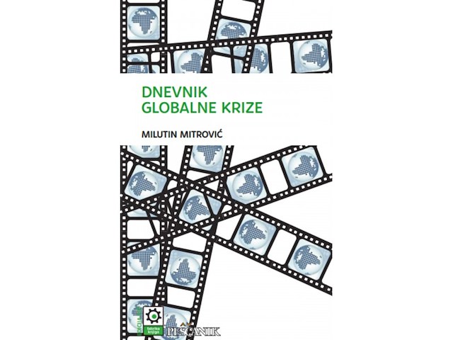 Dnevnik globalne krize - Milutin Mitrović