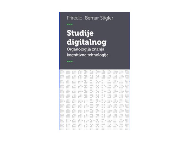 Studije digitalnog - Bernar Stigler