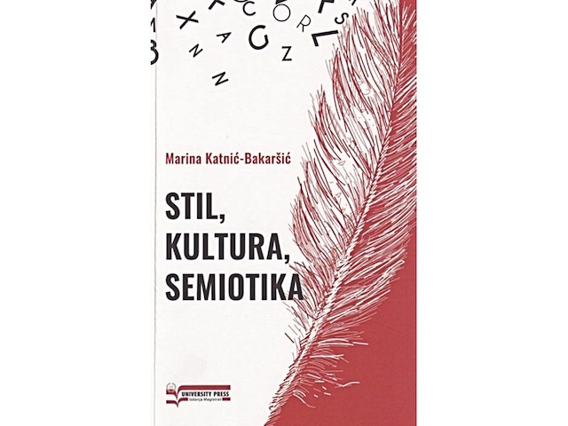 Stil, kultura, semiotika - Marina Katnić Bakaršić