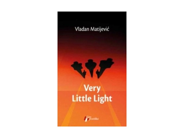 Very Little Light - Vladan Matijević